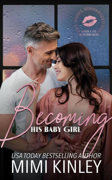 Becoming His Baby Girl (Windy City Heartbreakers) by Mimi Kinley ...