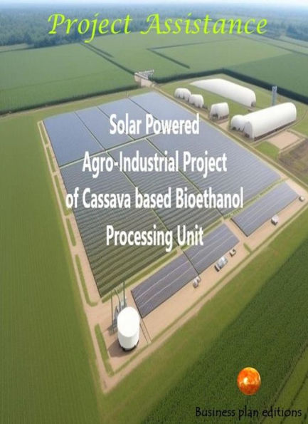 Solar Powered Agro Industrial Project of Cassava Based Bioethanol ...