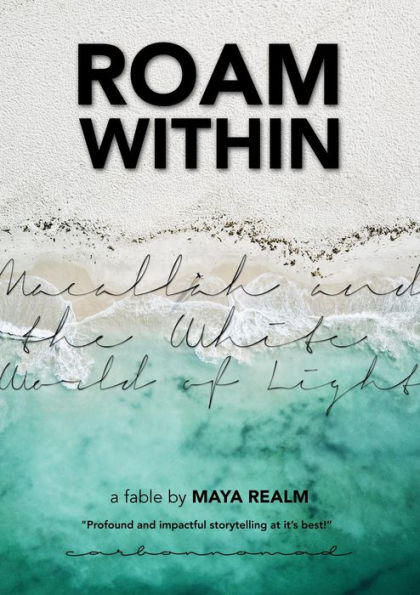 Roam Within: Macallah and the White World of Light by Maya Realm ...