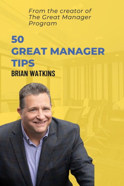 50 Great Manager Tips by Brian Watkins | eBook | Barnes & Noble®