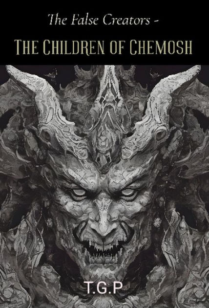 The Children of Chemosh (The False Creators, #1) by T.G.P | eBook ...