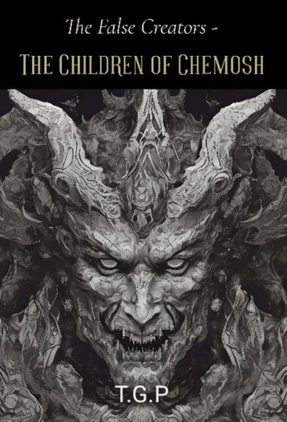 The Children of Chemosh (The False Creators, #1) by T.G.P | eBook ...