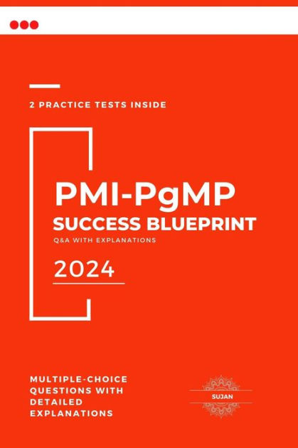 PMI-PgMP Success Blueprint: Q&A with Explanations by SUJAN | eBook ...