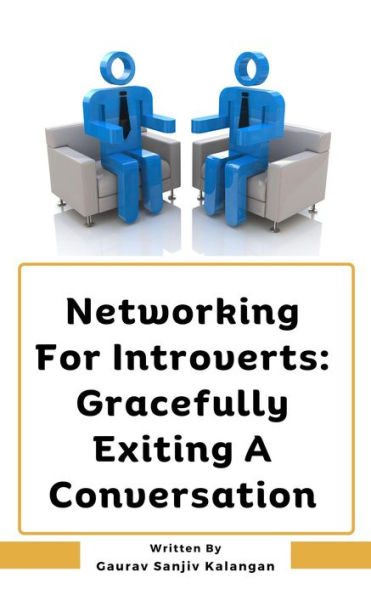 Networking For Introverts: Gracefully Exiting A Conversation by Gaurav ...