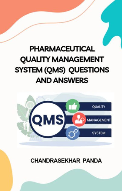 Pharmaceutical Quality Management System (QMS) Questions and Answers by ...