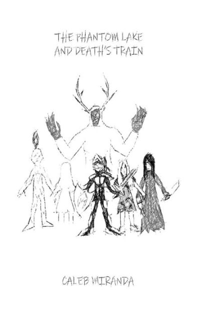 The Phantom Lake and Death's Train by Caleb Miranda | eBook | Barnes ...