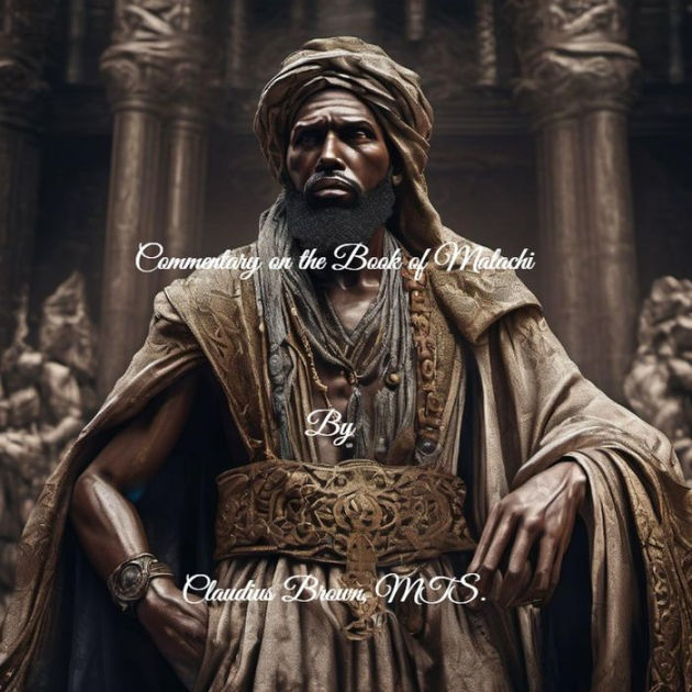 Commentary on the Book of Malachi by Claudius Brown, Paperback | Barnes ...