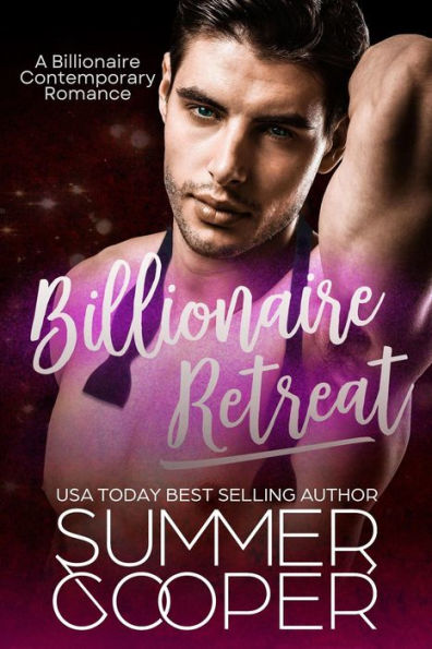 Billionaire Retreat: A Billionaire Contemporary Romance by Summer ...