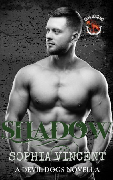 Shadow (Devil Dogs MC, #1) by Sophia Vincent | eBook | Barnes & Noble®