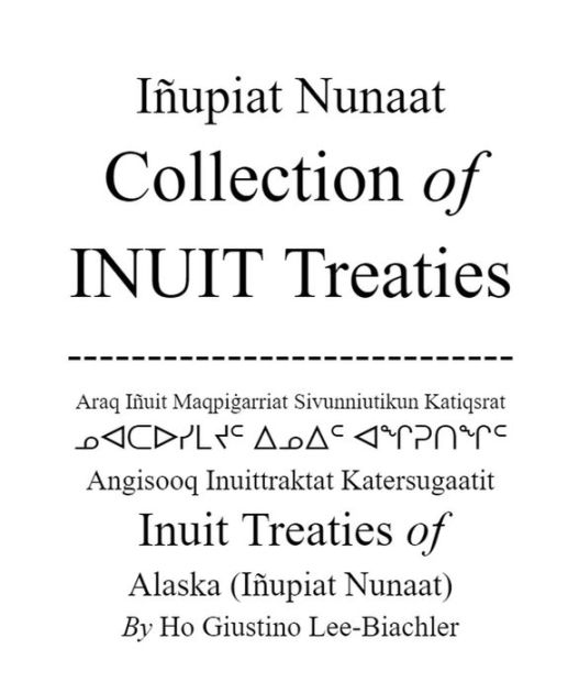 Iñupiat Nunaat Collection of Inuit Treaties (Grand Collection of INUIT ...