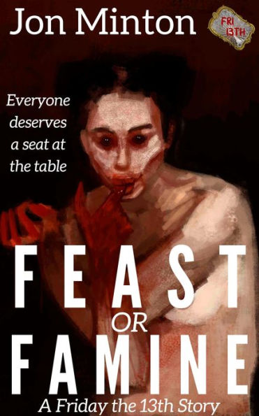 Feast or Famine by Jon Minton | eBook | Barnes & Noble®