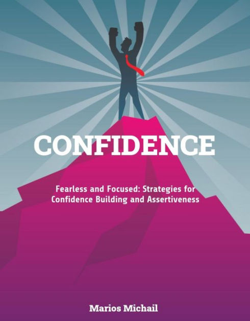 CONFIDENCE "Fearless and Focused: Strategies for Confidence Building ...
