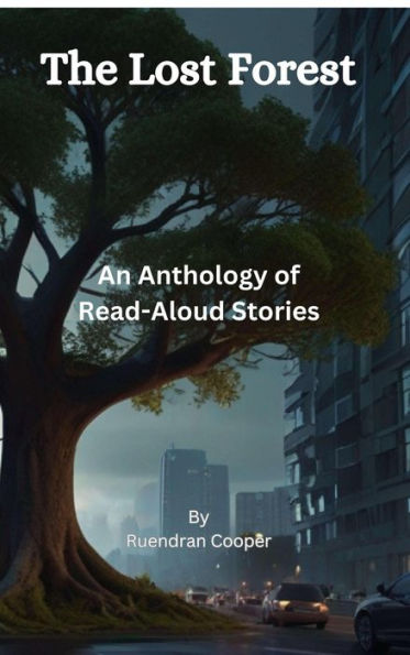 The Lost Forest An Anthology by Ruendran Cooper | eBook | Barnes & Noble®