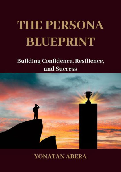 The Persona Blueprint by Yonatan Abera | eBook | Barnes & Noble®