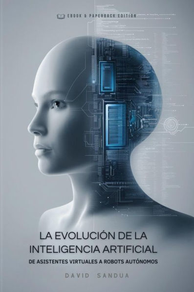 La Evolución de la Inteligencia Artificial by David Sandua | eBook ...