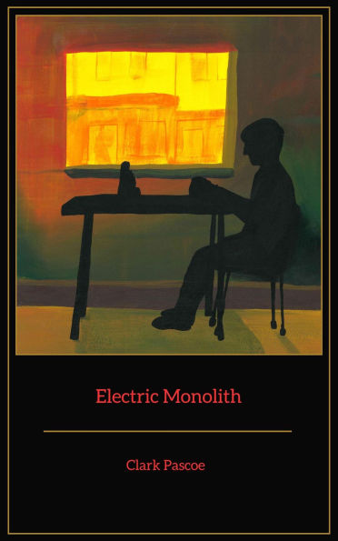 Electric Monolith by Clark Pascoe | eBook | Barnes & Noble®