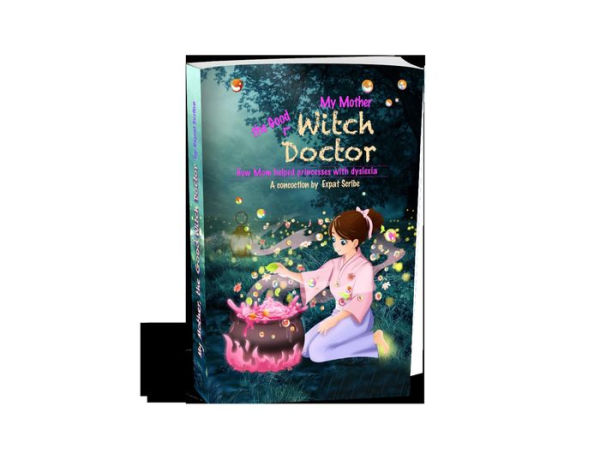 My Mother, the Good Witch Doctor by Expat Scribe | eBook | Barnes & Noble®
