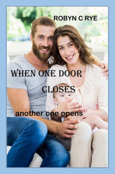 When One Door Closes by Robyn C Rye | eBook | Barnes & Noble®