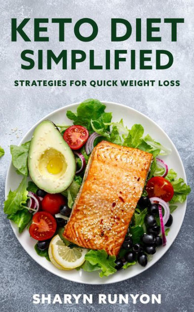 Keto Diet Simplified - Strategies for Quick Weight Loss by Sharyn ...