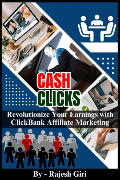 Cash Clicks: Revolutionize Your Earnings with ClickBank Affiliate ...