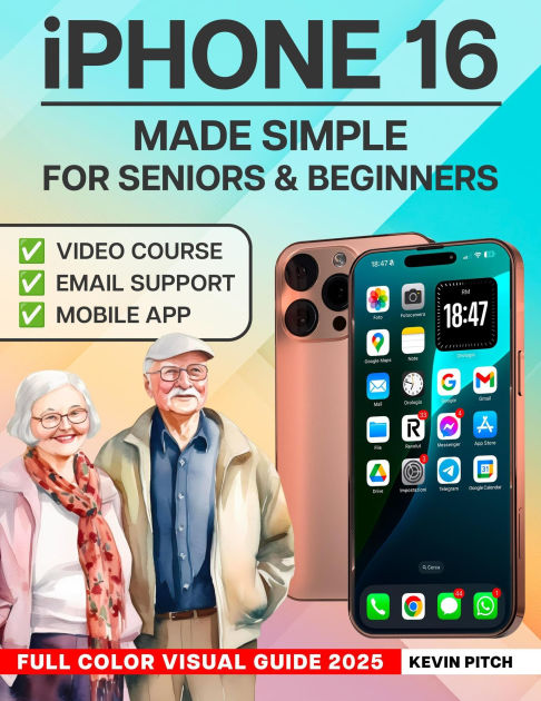 iPhone Made Simple for Seniors & Beginners - Full Color Visual Guide ...