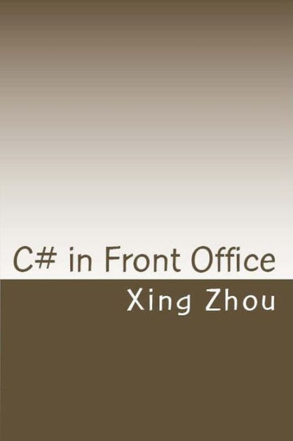 C# in Front Office by Xing Zhou | eBook | Barnes & Noble®