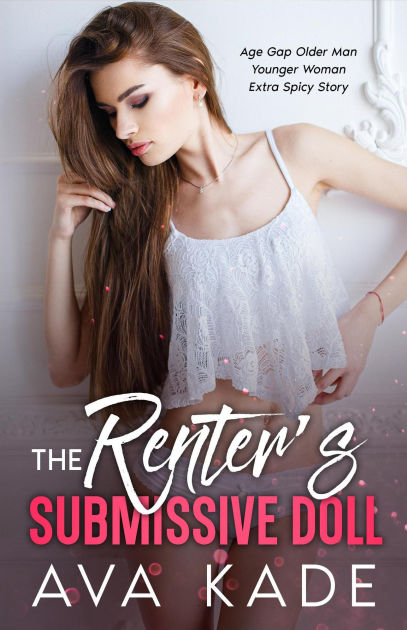 The Renter's Submissive Doll (Age Gap Insta Love Extra Spicy Short ...