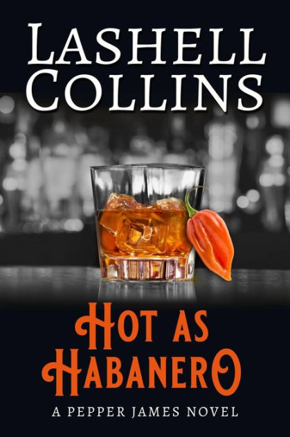 Hot As Habanero (Pepper James FBI, #1) by Lashell Collins | eBook ...