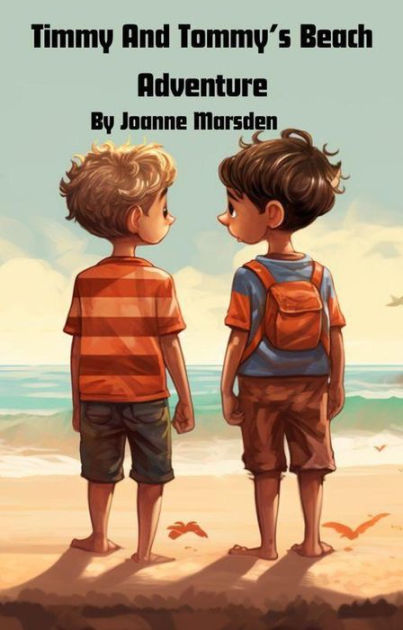 Timmy And Tommy's Beach Adventure by Mahoe Publishing, Joanne Marsden ...