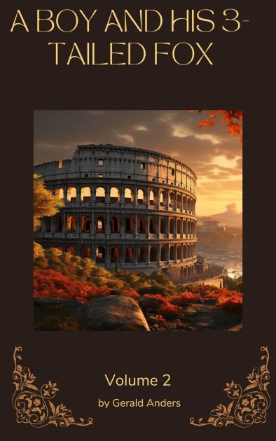 A Boy and His 3-Tailed Fox 2 by Gerald Anders | eBook | Barnes & Noble®