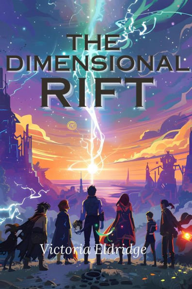 The Dimensional Rift by Victoria Eldridge | eBook | Barnes & Noble®