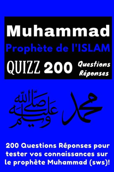 Muhammad Prophète de l'Islam Quizz 200 Questions Réponses by WBwinner ...