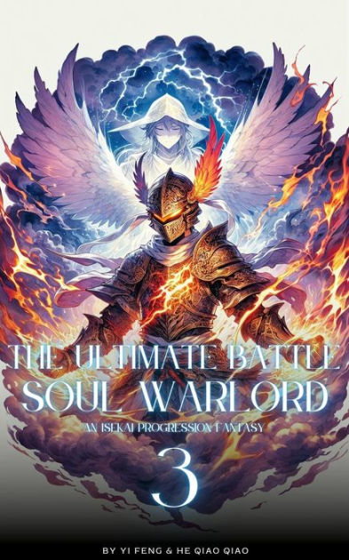The Ultimate Battle Soul Warlord: An Isekai Progression Fantasy by Yi ...