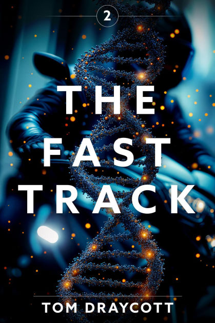 The Fast Track 2 (Dance of Truth and Lies, #1) by Tom draycott | eBook ...