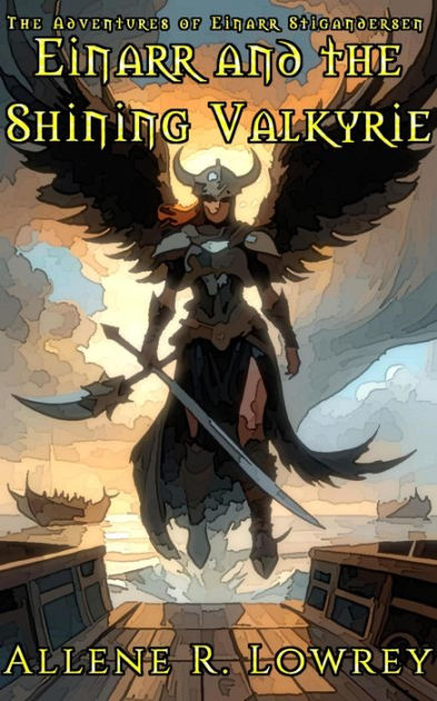 Einarr and the Shining Valkyrie (The Adventures of Einarr Stigandersen ...