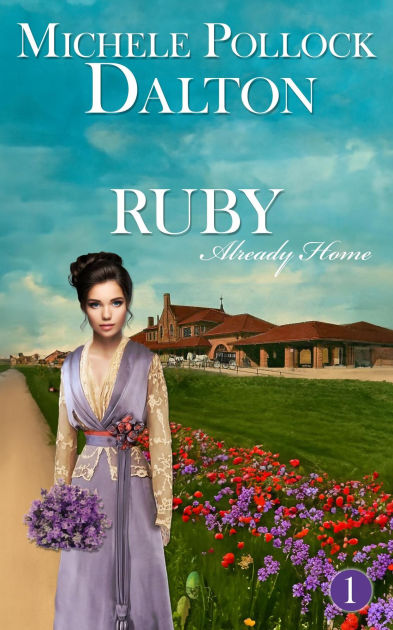 Ruby (Already Home, #1) by Michele Pollock Dalton | eBook | Barnes & Noble®