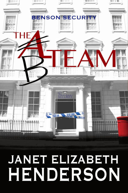 The B-Team (Benson Security) by janet elizabeth henderson | eBook ...