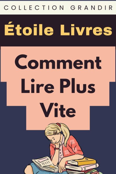 Comment Lire Plus Vite (Collection Grandir, #21) by Étoile Livres ...