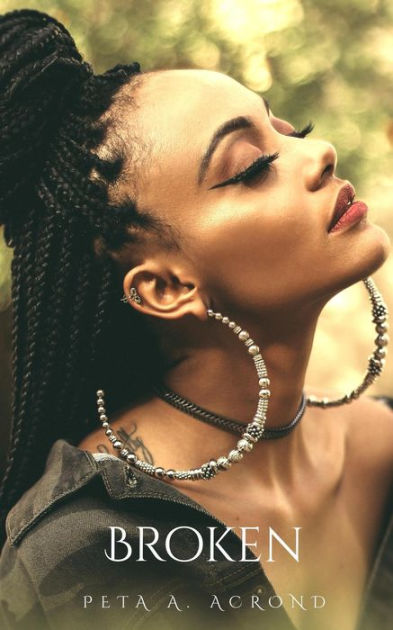Broken by Peta A. Acrond | eBook | Barnes & Noble®