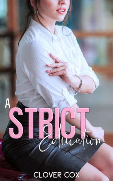 A Strict Education by Clover Cox | eBook | Barnes & Noble®