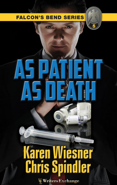 As Patient as Death (Falcon's Bend, #6) by Karen Wiesner, Chris ...