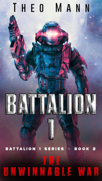 The Unwinnable War (Battalion 1, #2) by Theo Mann | eBook | Barnes & Noble®