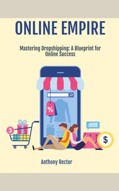 Mastering-Dropshipping-a-Blueprint-for-Online-Success (Blueprint ...