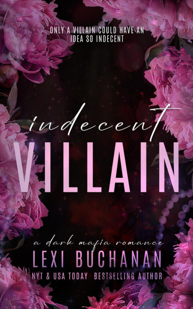 Indecent Villain by Lexi Buchanan, Paperback | Barnes & Noble®