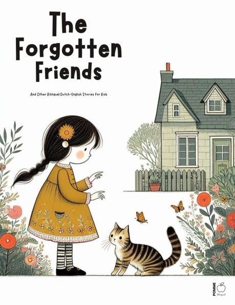 The Forgotten Friends And Other Bilingual Dutch-English Stories for ...