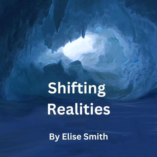 Shifting Realities by Elise Brooke | eBook | Barnes & Noble®