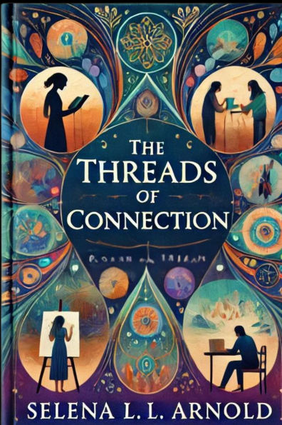 The Threads of Connection by Selena Arnold | eBook | Barnes & Noble®