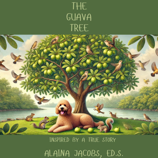 The Guava Tree by Alaina Jacobs | eBook | Barnes & Noble®