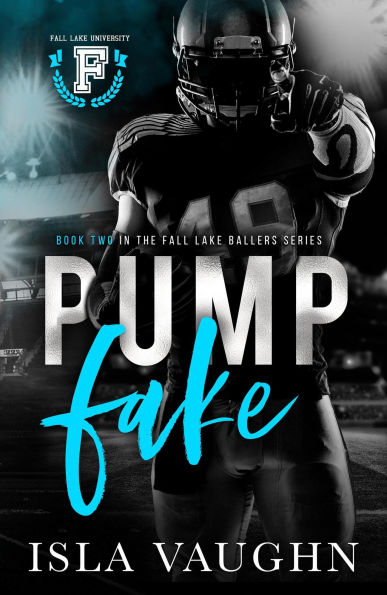 Pump Fake (Fall Lake Ballers, #2) by Isla Vaughn | eBook | Barnes & Noble®