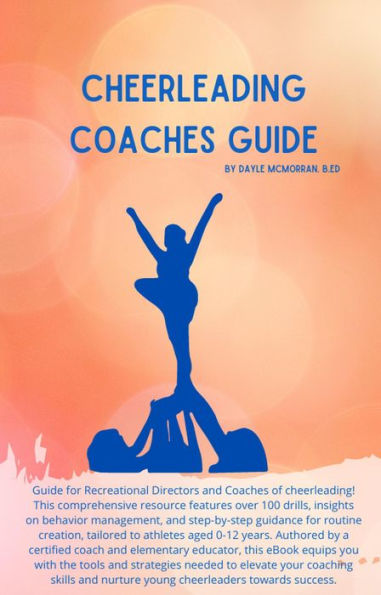 Cheerleading Coaches Guide by dayle mcmorran | eBook | Barnes & Noble®